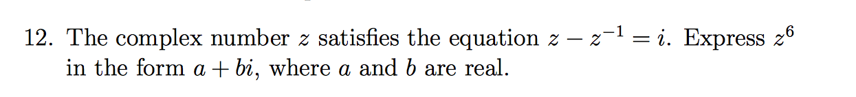 Solved The complex number z satisfies the equation z - z^-1 | Chegg.com