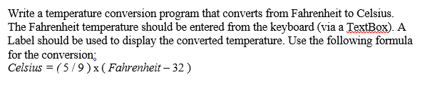 Solved Write a temperature conversion program that converts | Chegg.com