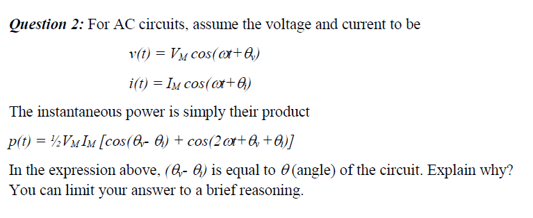 Solved Question 2: For AC circuits, assume the voltage and | Chegg.com