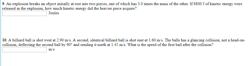 Solved 9. An explosion breaks an object initially at rest | Chegg.com