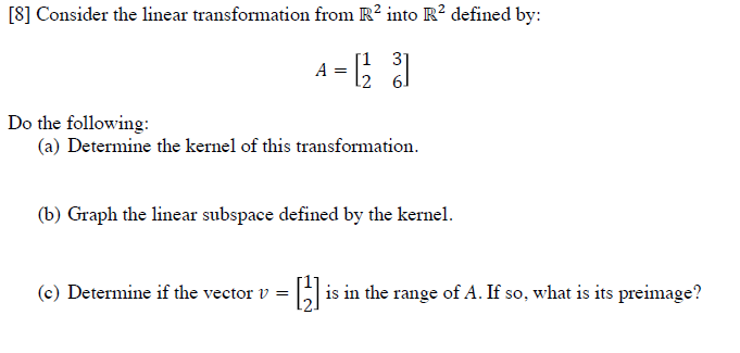 Solved [8] Consider the linear transformation from R2 into | Chegg.com