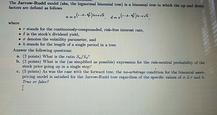 Solved The Jarrow-Rudd model (aka, the lognormal binomial | Chegg.com