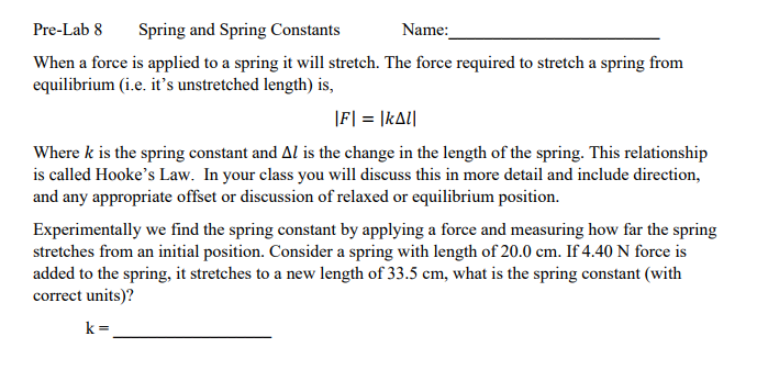 Solved Pre-Lab 8 Spring and Spring Constants Name: When a | Chegg.com