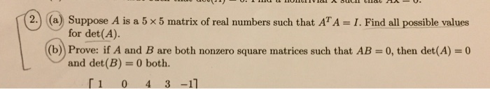 Solved (a) Suppose A is a 5 x 5 matrix of real numbers such | Chegg.com