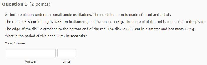 Solved Question 3 (2 points) A clock pendulum undergoes | Chegg.com