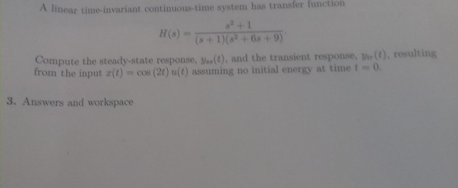 Solved linear time-invariant continuous-time system has | Chegg.com