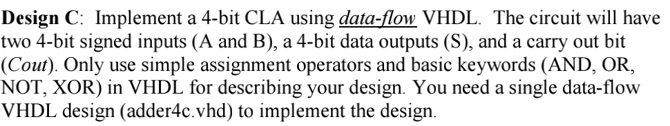Solved Design C: Implement a 4-bit CLA using data-flow VHDL. | Chegg.com