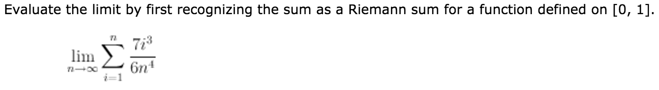 Solved Evaluate the limit by first recognizing the sum as a | Chegg.com