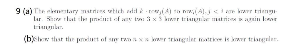 Solved (a) The elementary matrices which add k row_j (A) to | Chegg.com