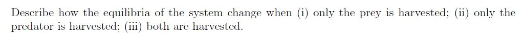 Solved 3. Simplest predator-prey model Note: in this | Chegg.com