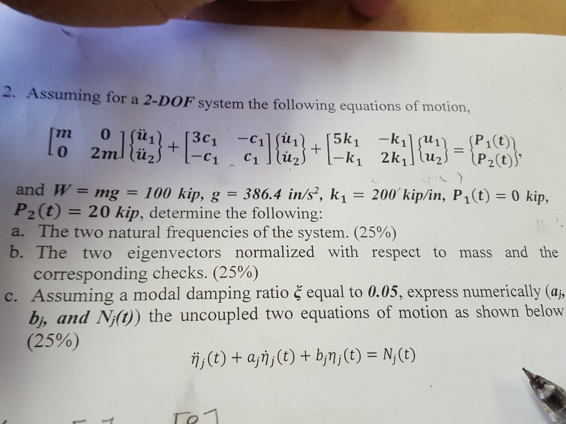 Solved 2. Assuming for a 2-DoOF system the following | Chegg.com