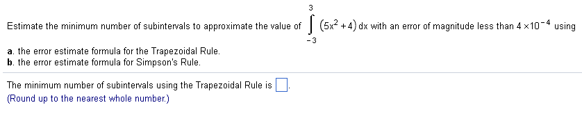 Solved Estimate the minimum number of subintervals to | Chegg.com