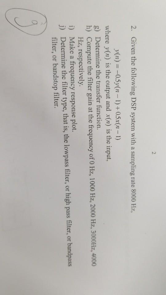 Solved 2. Given the following DSP system with a sampling | Chegg.com