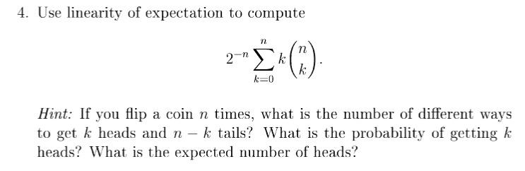 Solved 4 Use Linearity Of Expectation To Compute Hint If