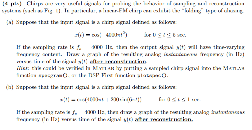 (4 pts) Chirps are very useful signals for probing | Chegg.com