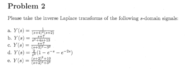 Solved Problem 2 Please take the inverse Laplace transforms | Chegg.com