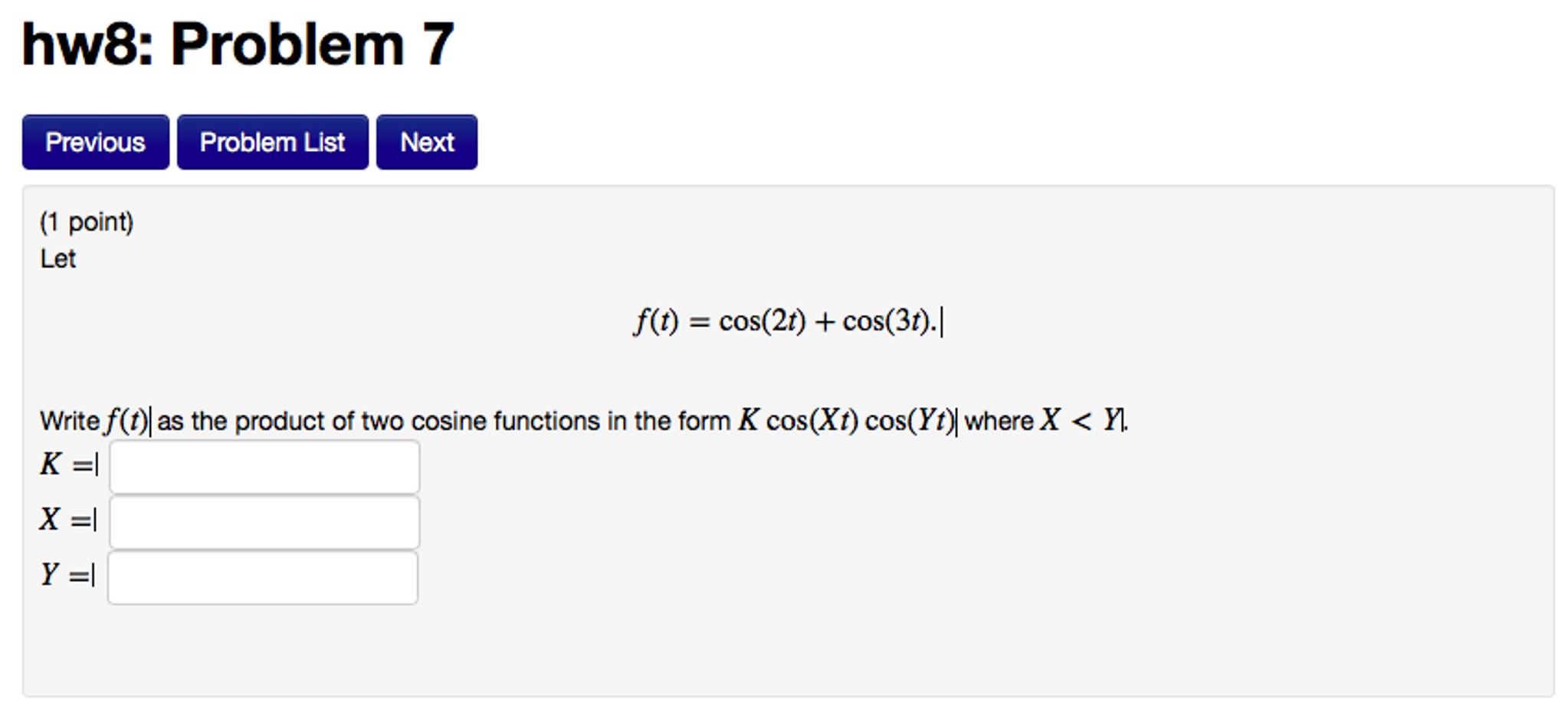 Solved Let f(t) = cos(2t) + cos(3t).| Write f(t)| as the | Chegg.com Solved Let f(t) = cos(2t) + cos(3t).| Write f(t)| as the | Chegg.com