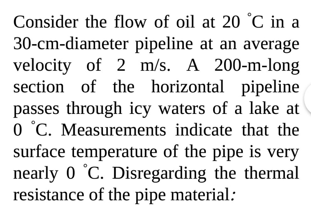 Solved Consider the flow of oil at20 Cin a 30-cm-diameter | Chegg.com