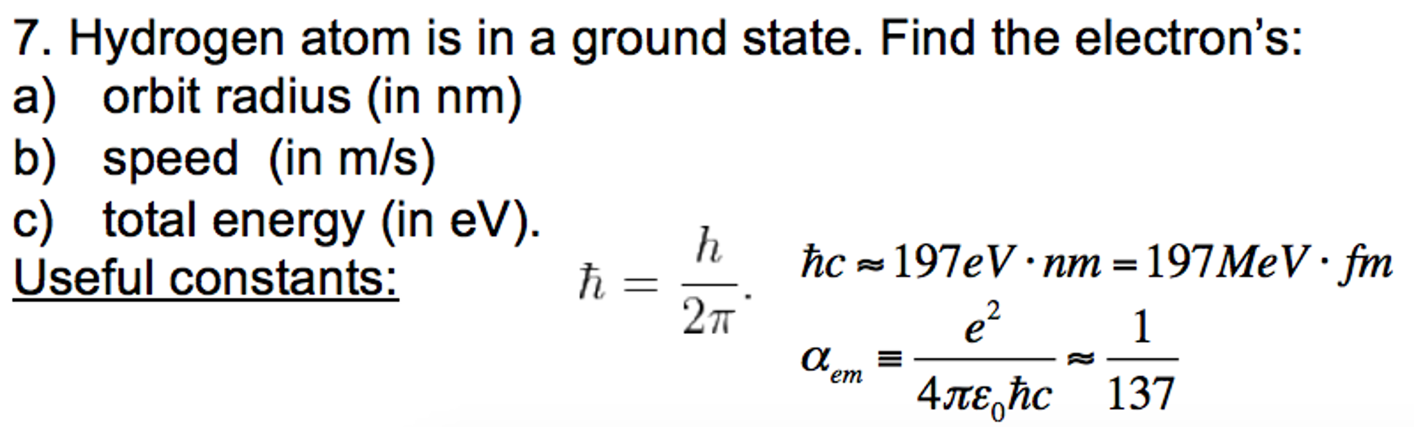 Solved Hydrogen atom is in a ground state. Find the | Chegg.com