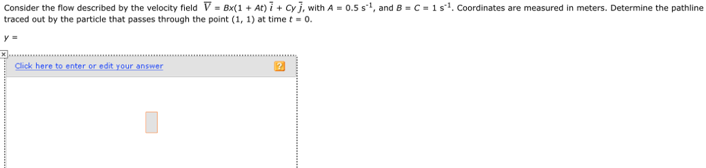 Solved Consider the flow described by the velocity field = | Chegg.com