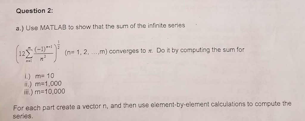 Solved Use MATLAB to show that the sum of the infinite | Chegg.com