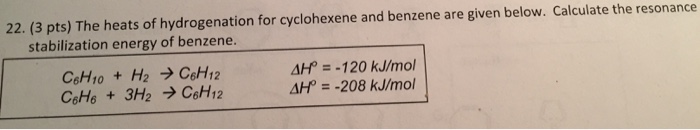 Solved The heats of hydrogenation for cyclohexene and | Chegg.com