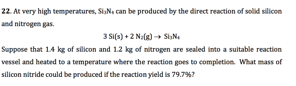 Solved 22. At very high temperatures, Si3N4 can be produced | Chegg.com
