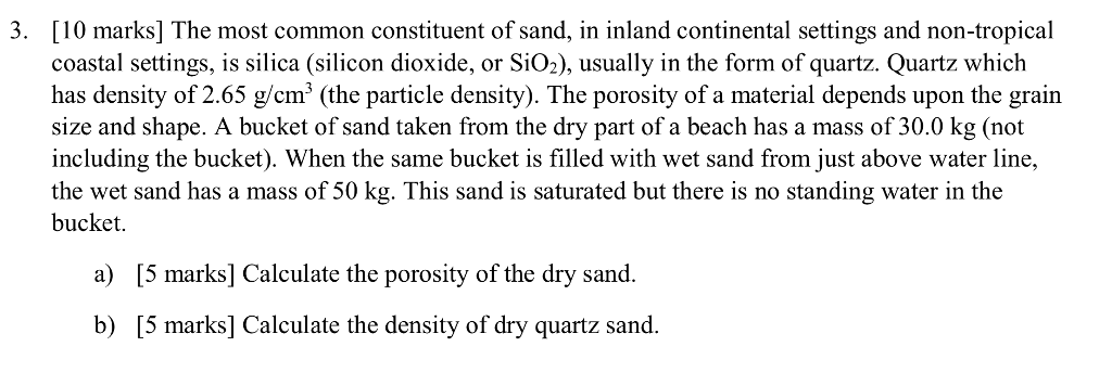 Solved 3. [10 marks] The most common constituent of sand, in | Chegg.com