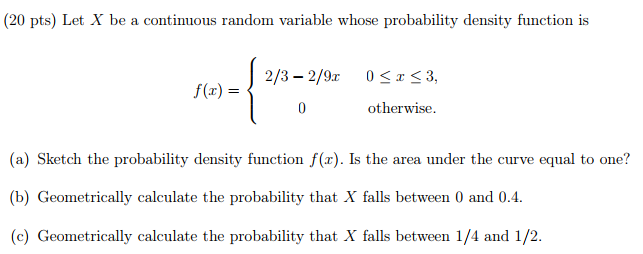 Solved (20 pts) Let X be a continuous random variable whose | Chegg.com