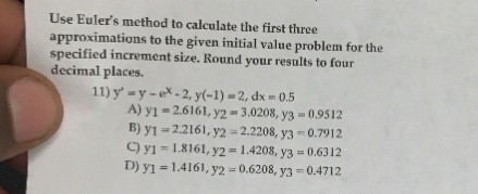 Solved Use Euler's method to calculate the first three | Chegg.com