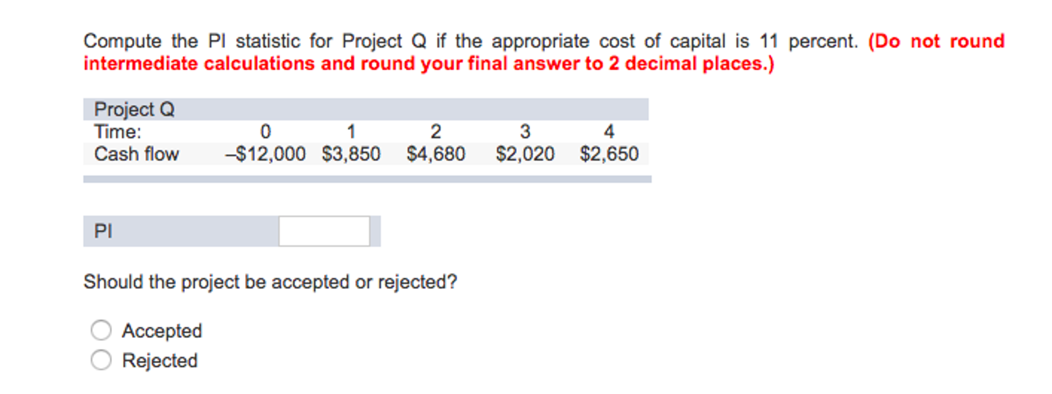 Solved Compute the PI statistic for Project Q if the | Chegg.com