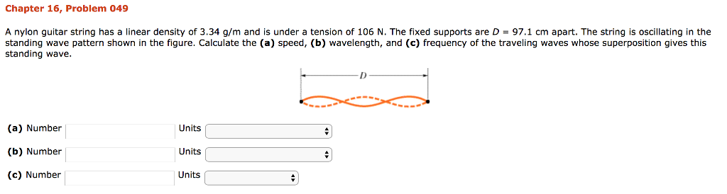 Solved Chapter 16, Problem 049 A nylon guitar string has a | Chegg.com