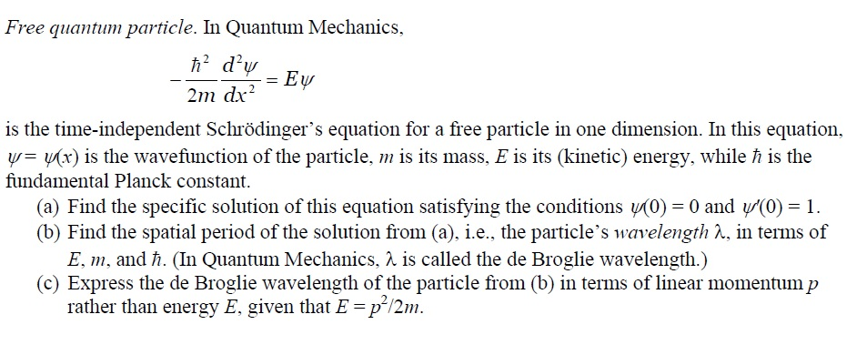 Solved Free quantum particle. In Quantum Mechanics, is the | Chegg.com