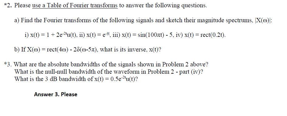 Solved Use a Table of Fourier transforms to answer the | Chegg.com