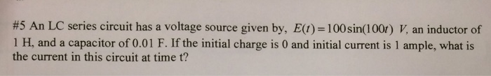 Solved An LC series circuit has a voltage source given by, | Chegg.com