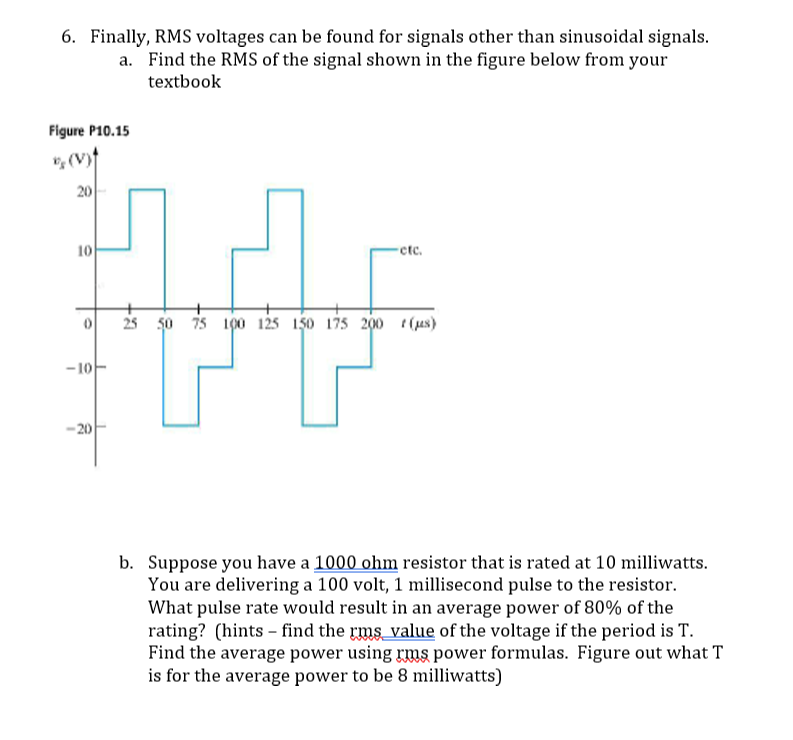 Solved 6. Finally, RMS voltages can be found for signals | Chegg.com