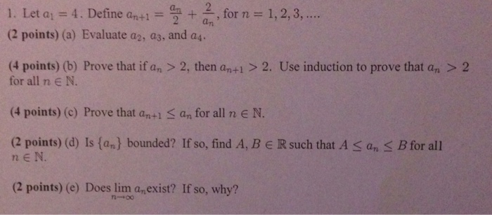 Solved 1. Let al=4. Define an+1=a +2, for n = 1,2,3, . (2 | Chegg.com