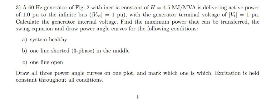 Solved 3) A 60 Hz generator of Fig. 2 with inertia constant | Chegg.com
