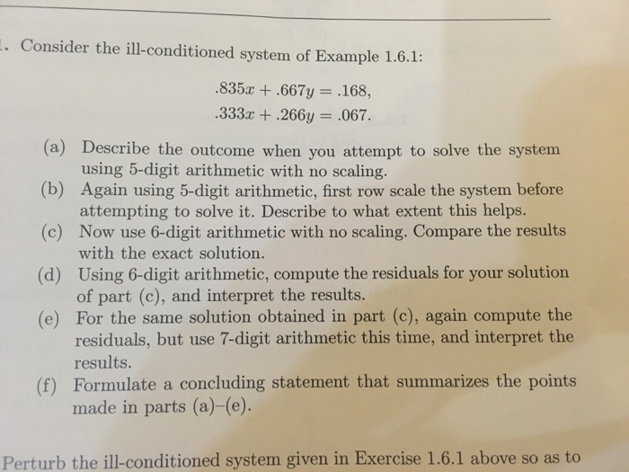 Solved Consider the ill-conditioned system of Example .835x | Chegg.com