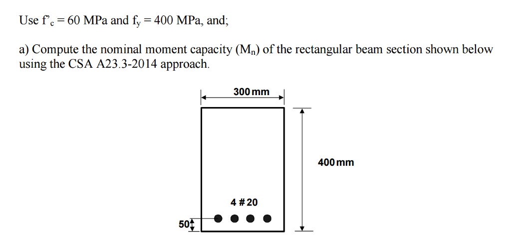 Solved Use f'c = 60 MPa and f_y = 400 MPa, and; a) Compute | Chegg.com