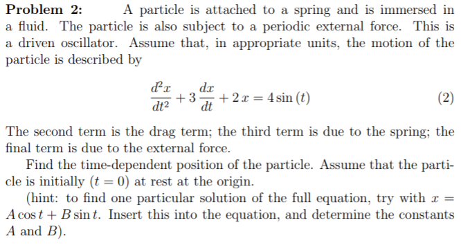 Solved Problem 2: A particle is attached to a spring and is | Chegg.com