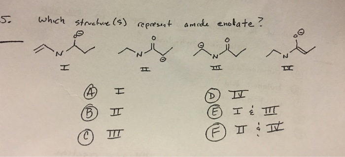 Solved Which structure(s) represent amide enolate? | Chegg.com