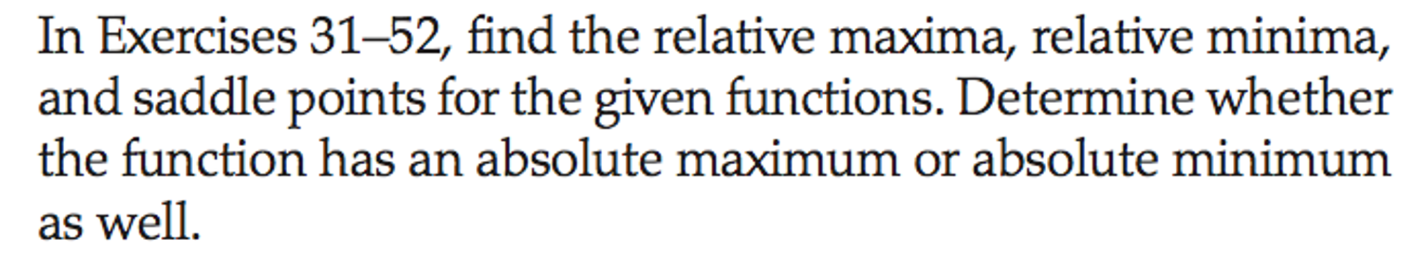 Solved Find the relative maxima, relative minima, and saddle | Chegg.com