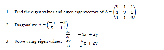 Solved 1. Find the eigen values and eigen eigenvectors of A | Chegg.com