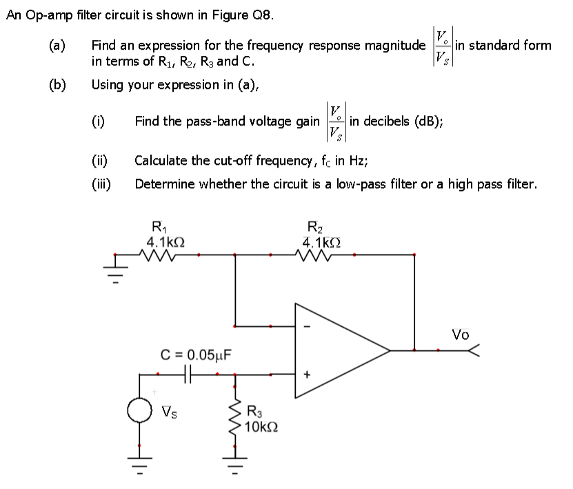 Solved An Op-amp filter circuit is shown in Figure Q8. (a) | Chegg.com