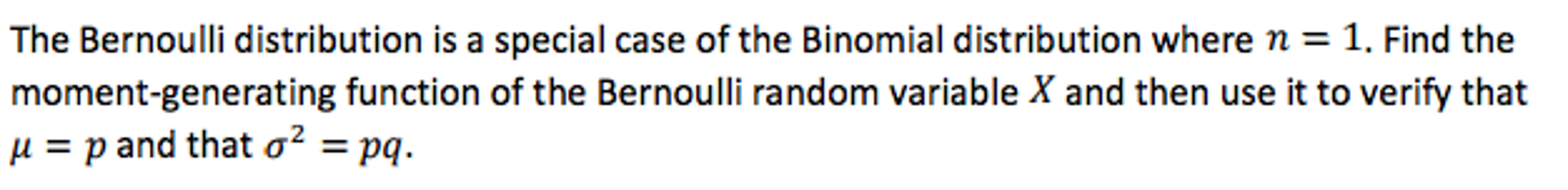 The Bernoulli distribution is a special case of the | Chegg.com
