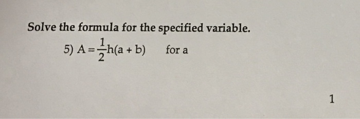 Solved Solve the formula for the specified variable. A = | Chegg.com