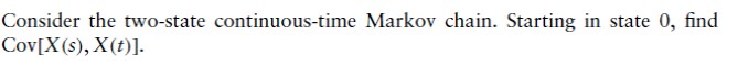 Solved Consider the two-state continuous-time Markov chain. | Chegg.com