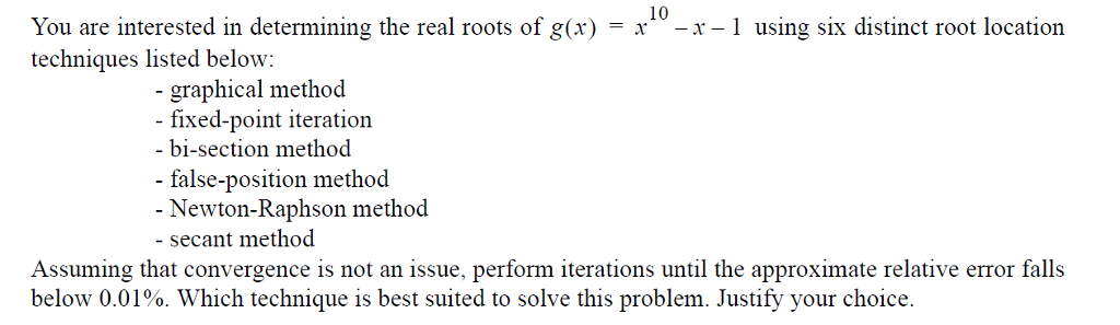 Solved You are interested in determining the real roots of | Chegg.com