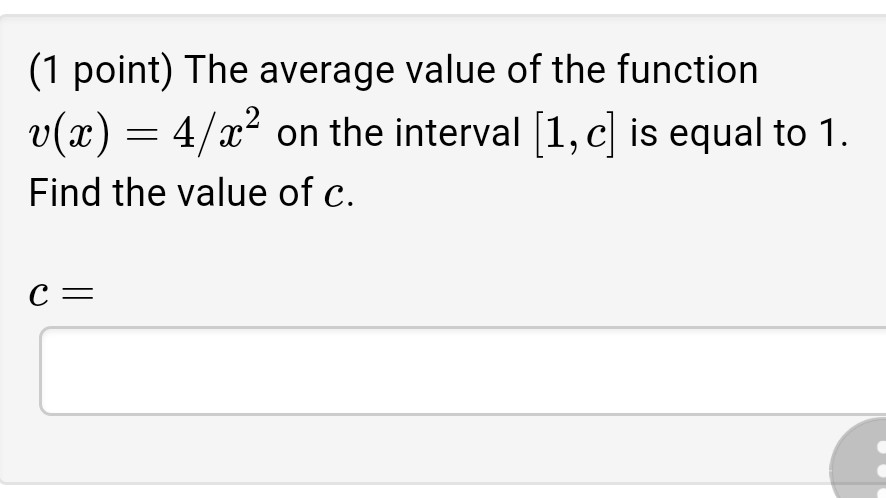 Solved (1 point) The average value of the function v(x) 4/z2 | Chegg.com